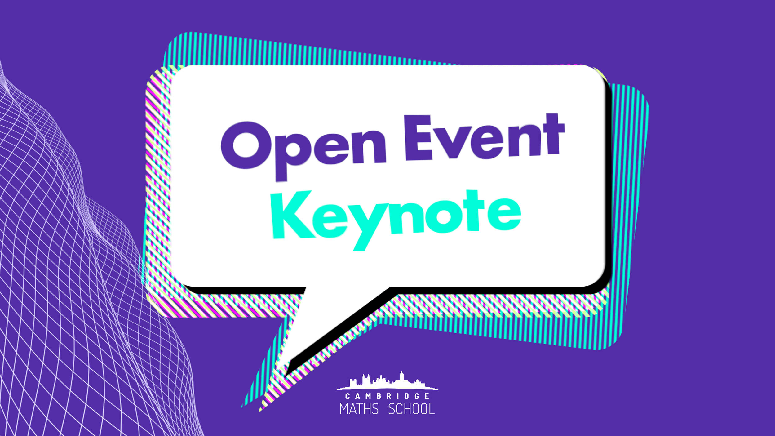 Watch the Open Event Keynote - Cambridge Maths School